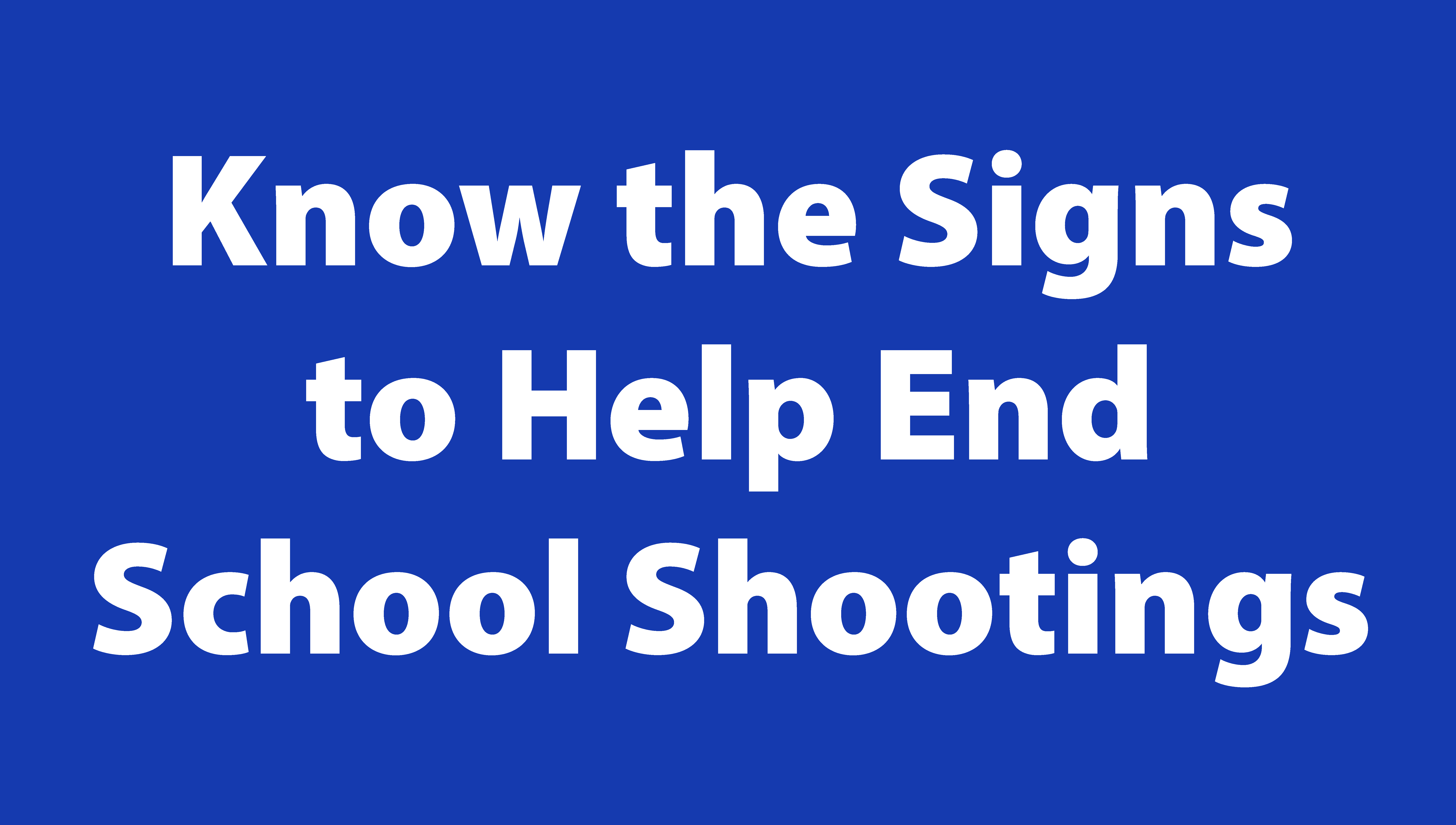 Know the Signs to Help End School Shootings - Lisa-Michelle Kucharz